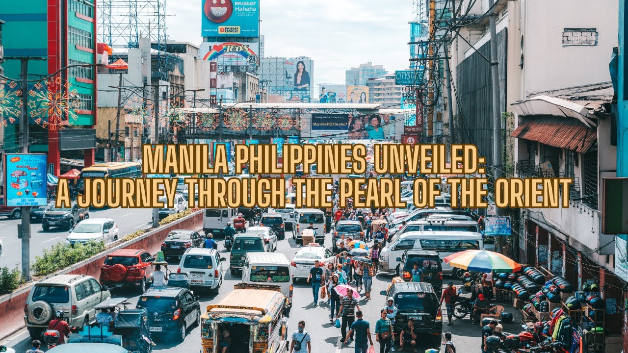 Manila Unveiled: A Journey Through the Pearl of the Orient - YouTube