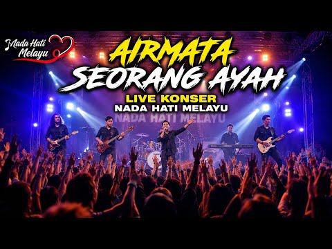 Air Mata Seorang Ayah | Nada Hati Melayu Live Concert 2026 | Kisah Pengorbanan Seorang Ayah