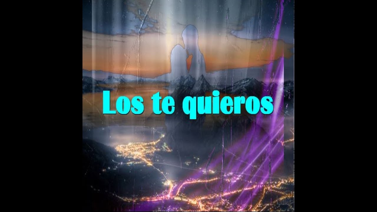 Los te quieros - YouTube