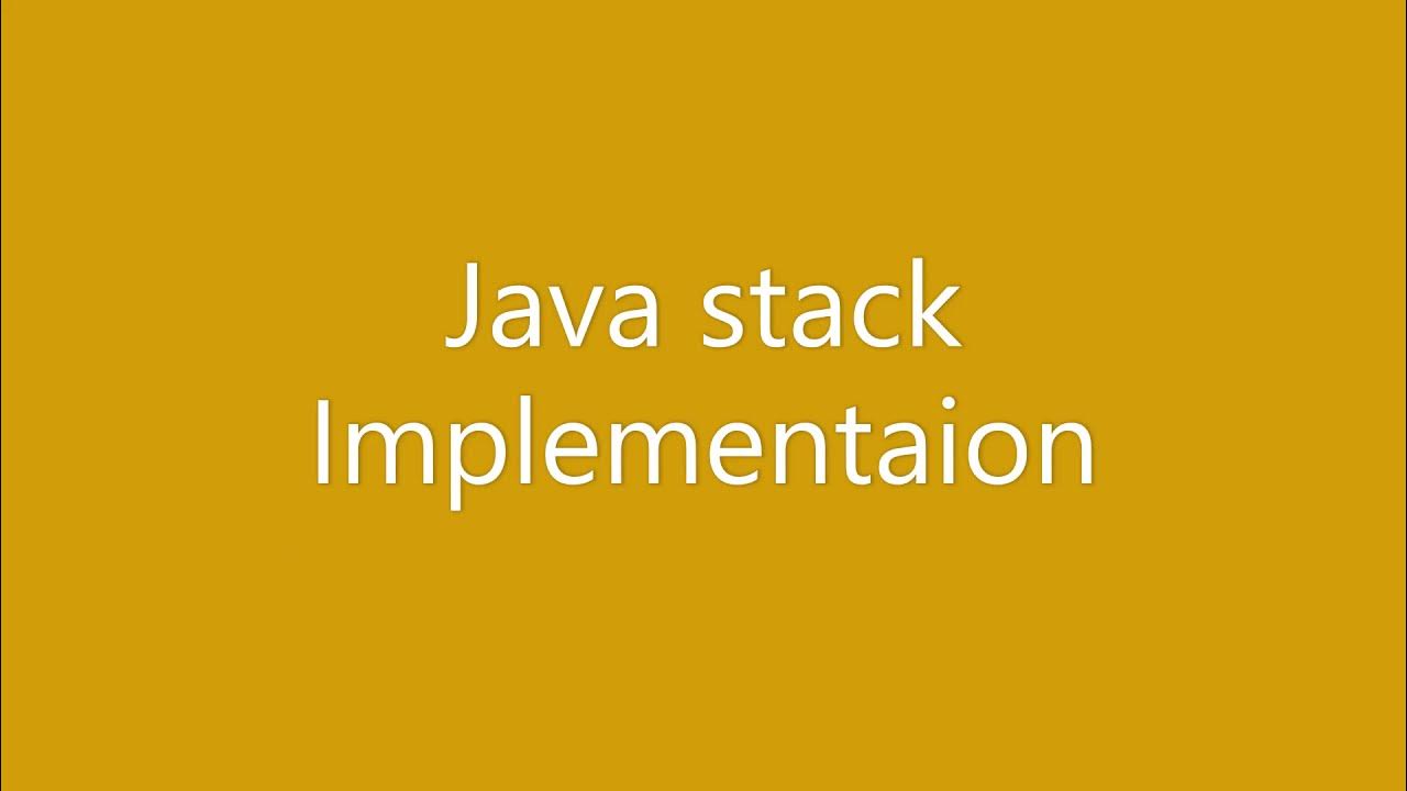 Java Stack Implementation using integer array. - YouTube