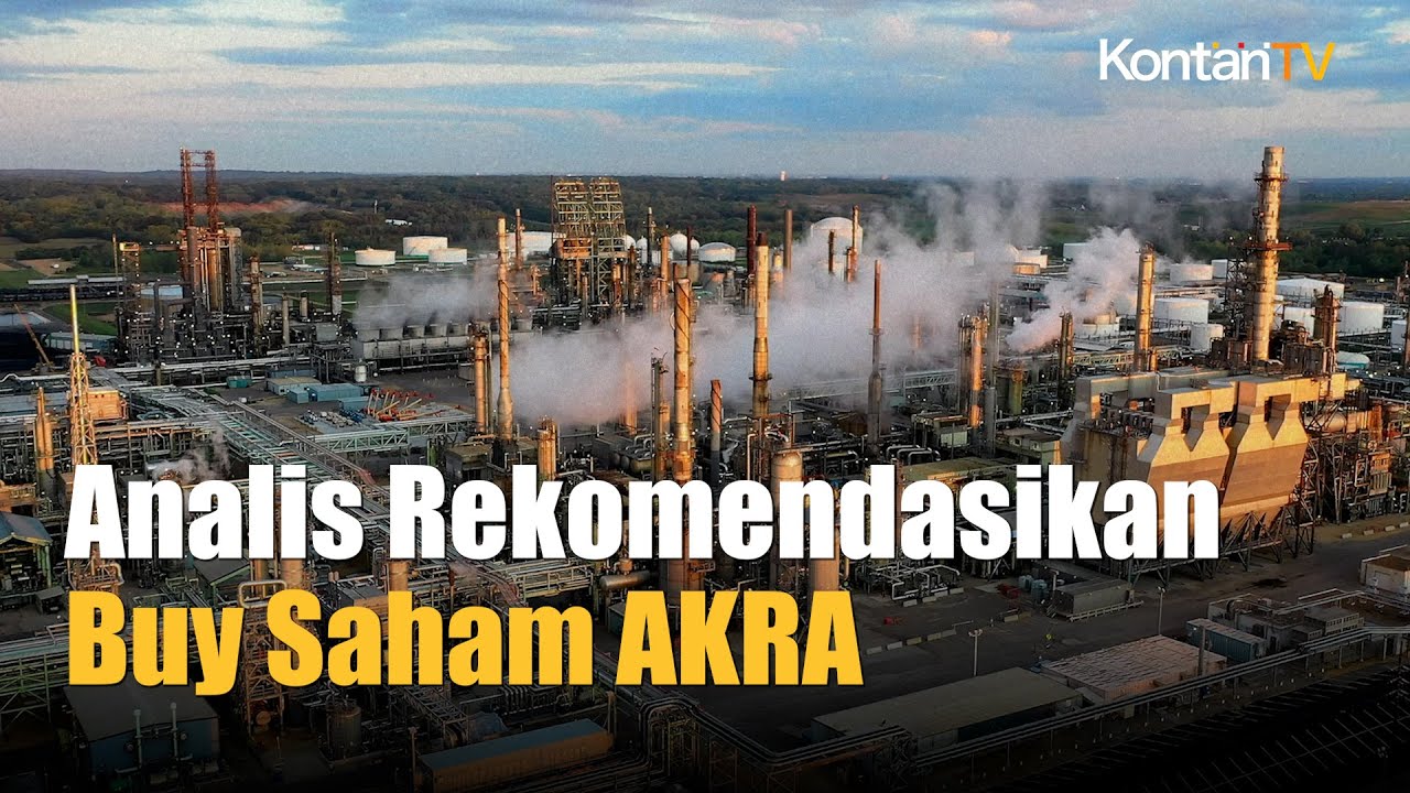 Penjualan Lahan Jadi Mesin Baru Pendorong Laba AKR Corporindo AKRA, Ini Kata Analis - YouTube