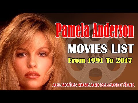 Pamela Anderson Movies List 1991-2017  ( Global Celebrity )