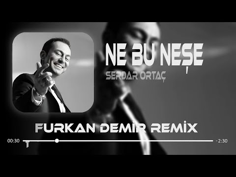 Serdar Ortaç - Ne Bu Neşe ( Furkan Demir Remix ) | Tiktok Remix