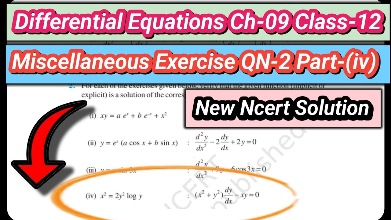 Differential Equations Miscellaneous Exercise QN-2 Part-(iv) New Ncert ...