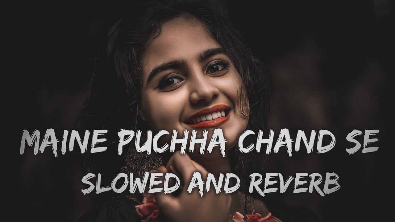 Maine Puchha Chand Se |Slowed and reverb | Rahul Vaidya - YouTube