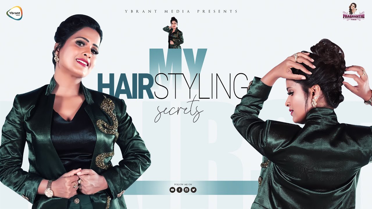 My Hairstyling Secrets Anchor Prashanthi Prashanthi Vibes Ybrant Media Youtube