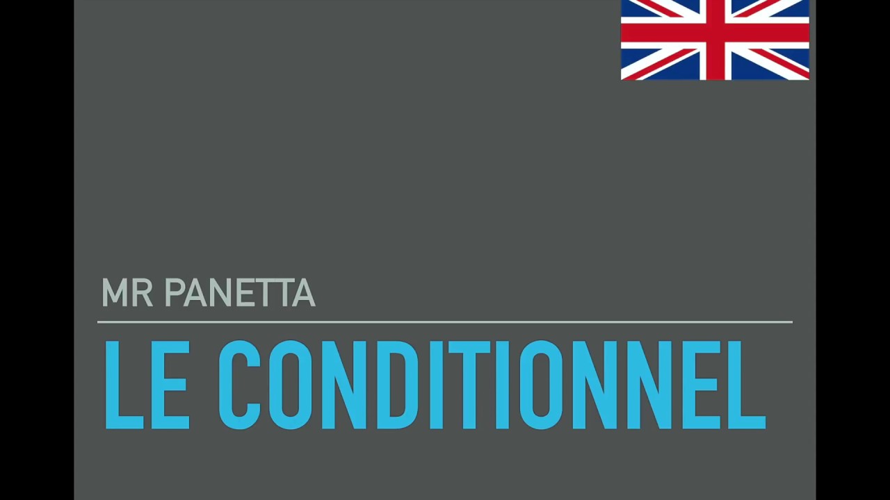 Tuto anglais : cours sur le conditionnel - YouTube