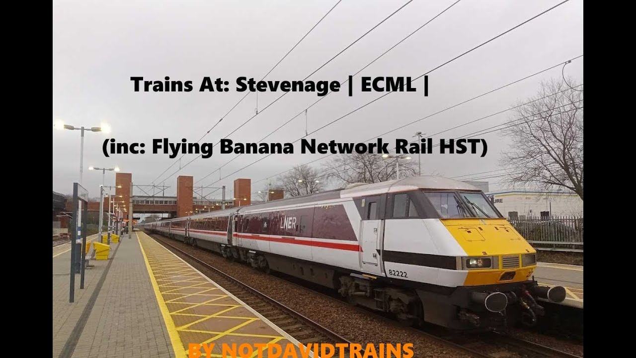 Trains At: Stevenage (inc: Flying Banana Network Rail Class 43 HST ...