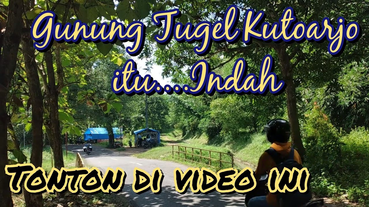 Gunung Tugel Kutoarjo nan Indah - YouTube