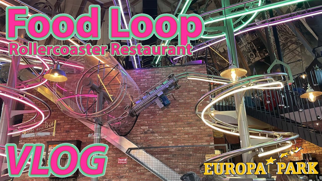 Food Loop Roller Coaster Restaurant at Europa Park | VLOG | December ...