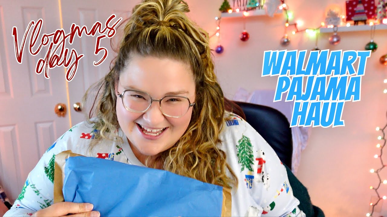 Vlogmas Day 5 | Christmas Pajama Haul | Walmart haul - YouTube