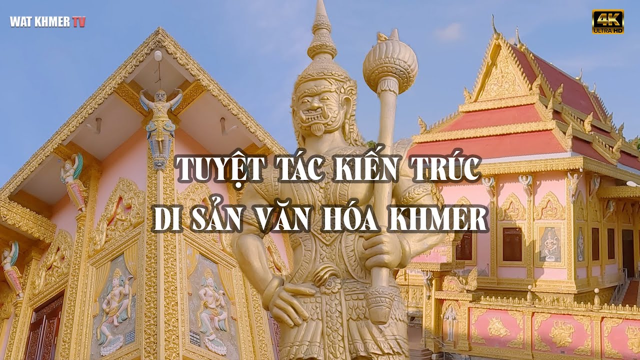KHÁM PHÁ KIẾN TRÚC ĐỘC ĐÁO CHÙA KHLANG ONG – DI SẢN VĂN HÓA KHMER [4K ULTRA] - YouTube