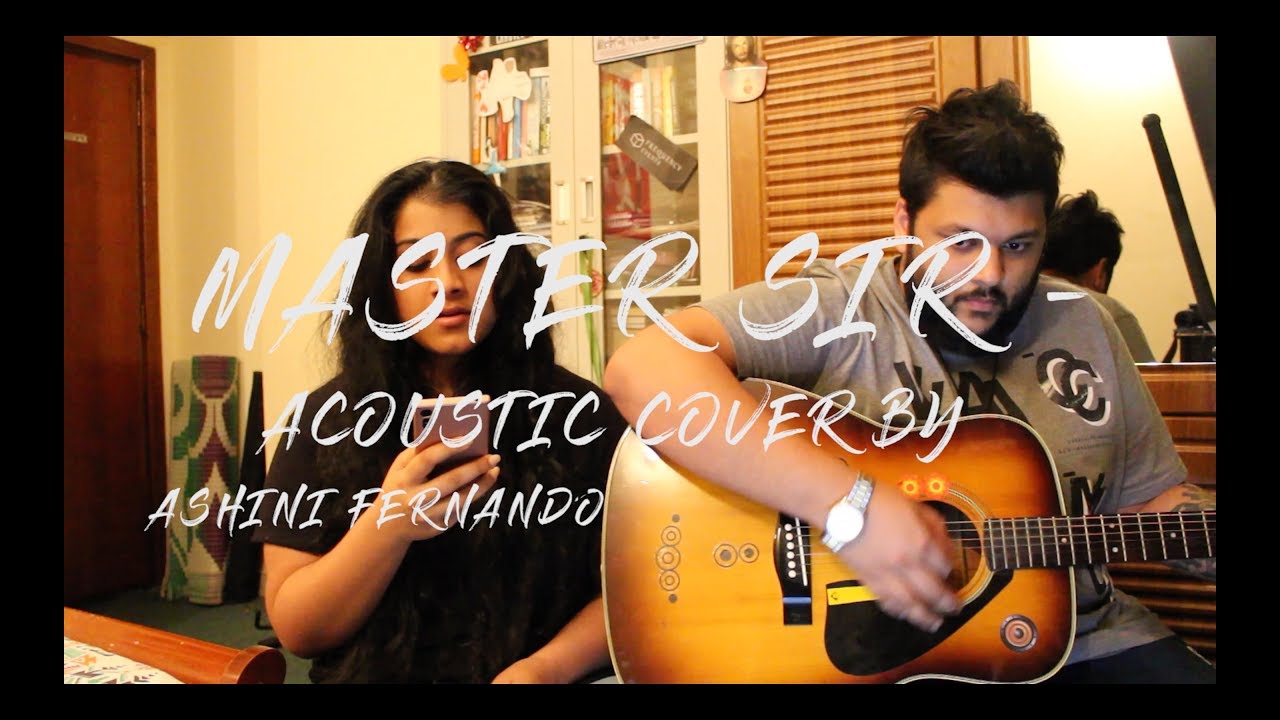 Master Sir - Acoustic cover by Ashini Fernando & Ashira Fernando - YouTube