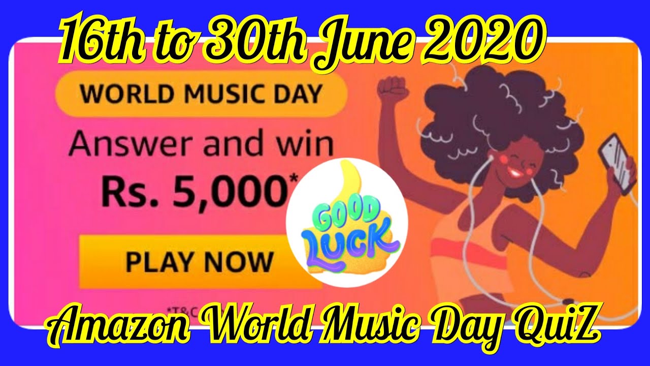 Amazon World Music Day Quiz Contest | Win ₹5000 in Amazon Pay Balance ...