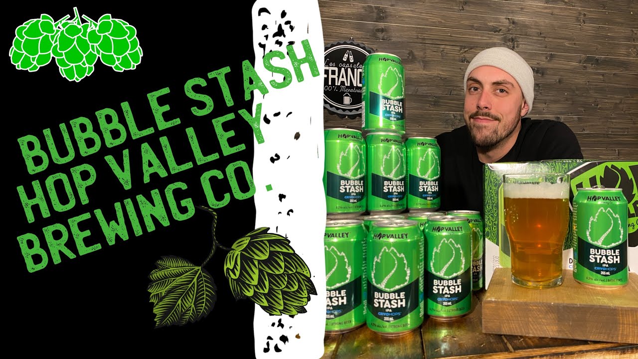 Les capsules à Franck-BUBBLE STASH HOP VALLEY BREWING - YouTube