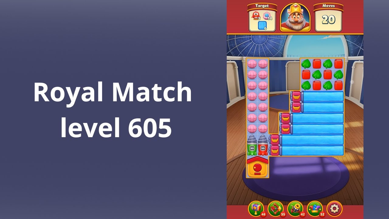 Royal Match Level 605 - NO BOOSTERS - YouTube