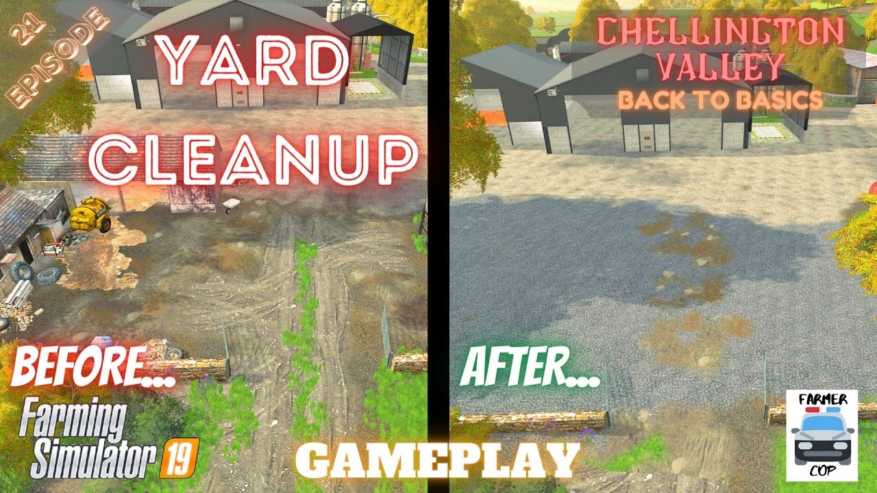 YARD CLEANUP - Chellington Valley Gameplay Episode 21 - Farming ...