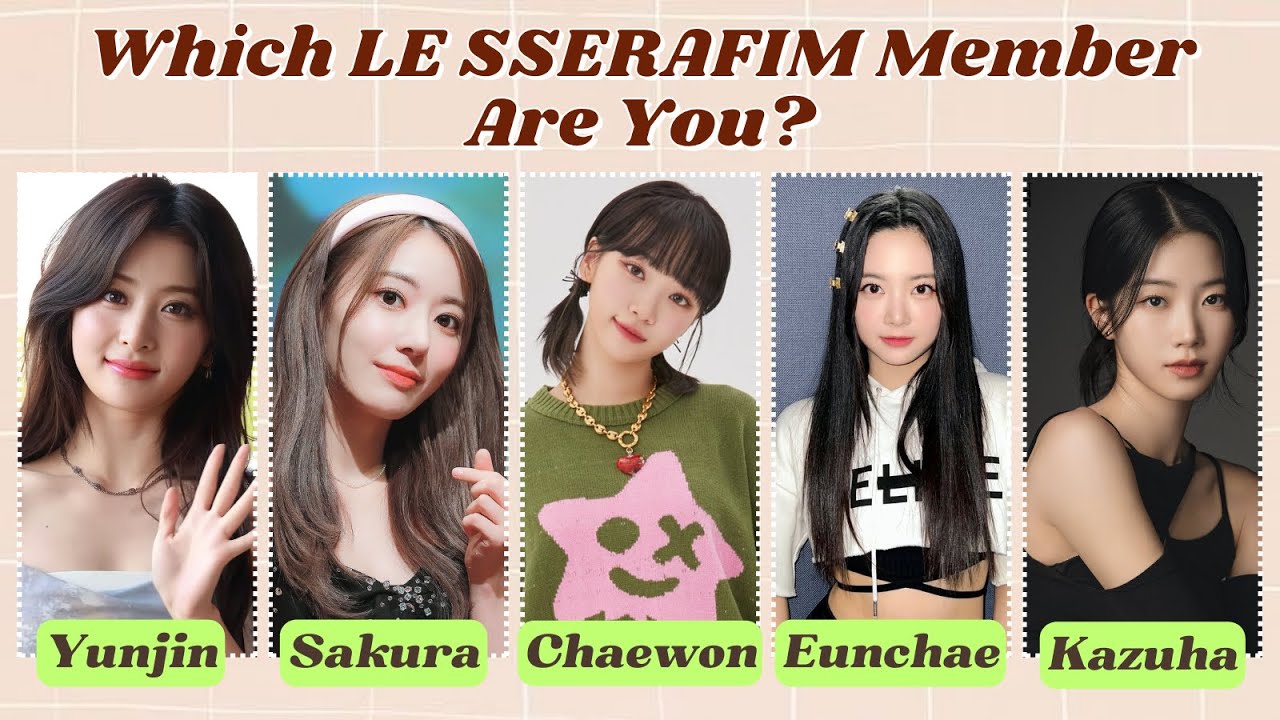 Which LE SSERAFIM Member Are You? 🦋 | Fun Personality Test - YouTube