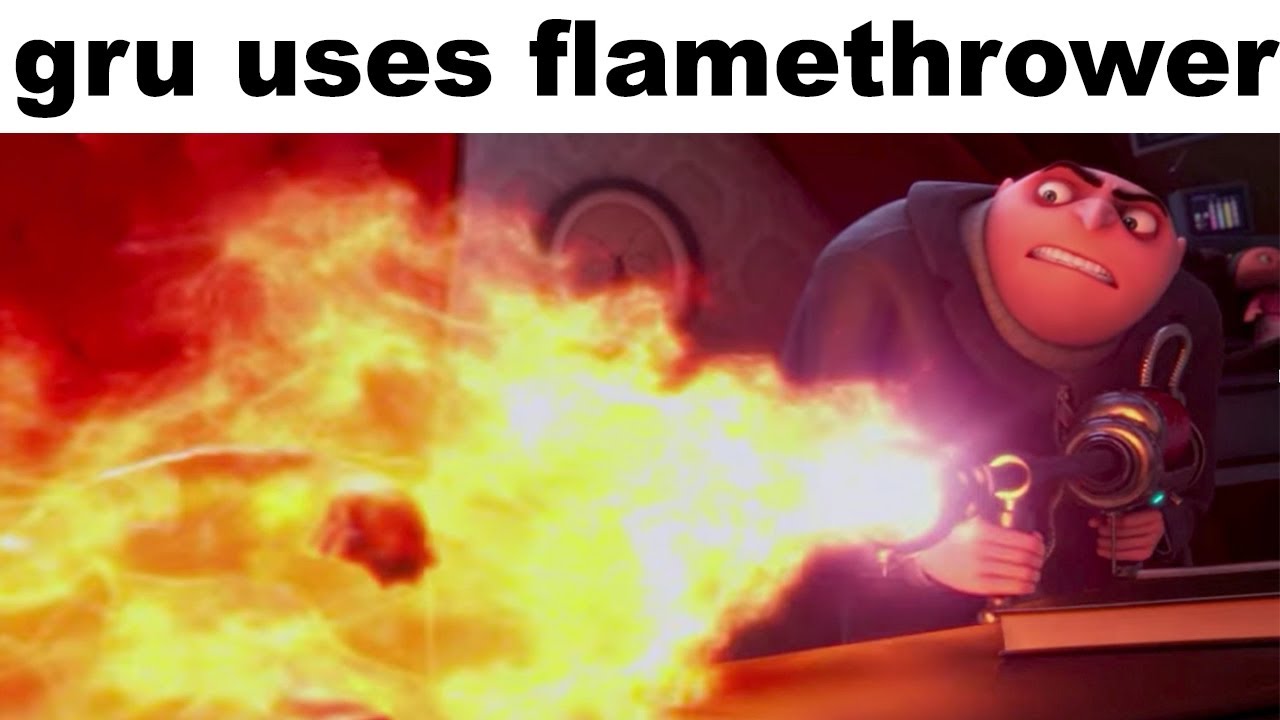 gru uses a flamethrower - YouTube