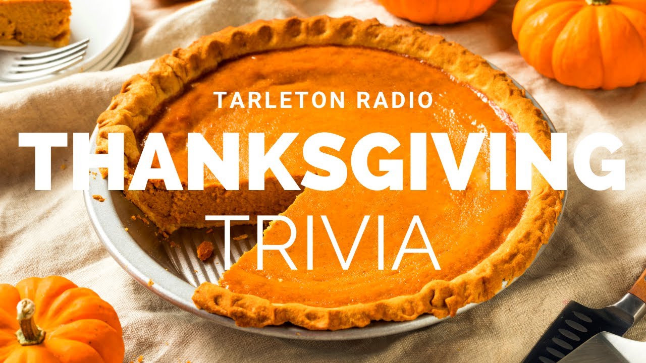 Tarleton Radios' Thanksgiving Trivia - YouTube
