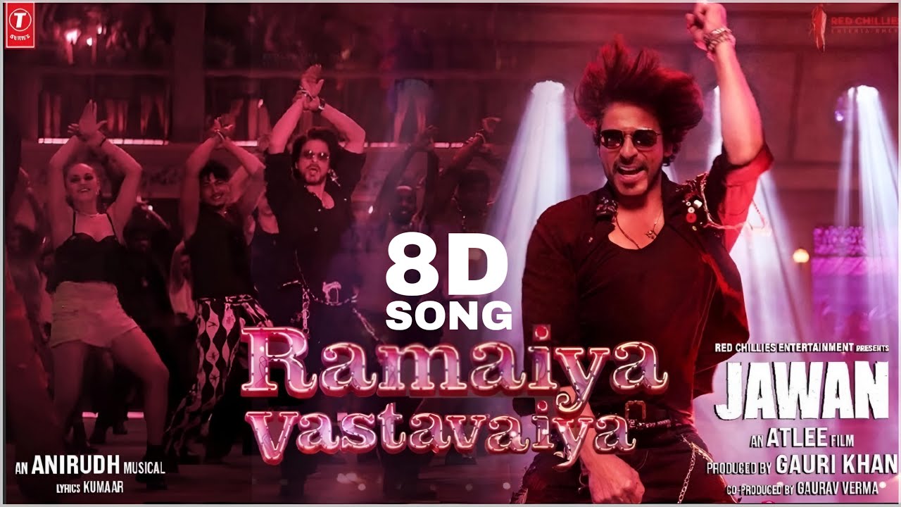 JAWAN: Not Ramaiya Vastavaiya | 8D Song | Shah Rukh Khan | Atlee ...