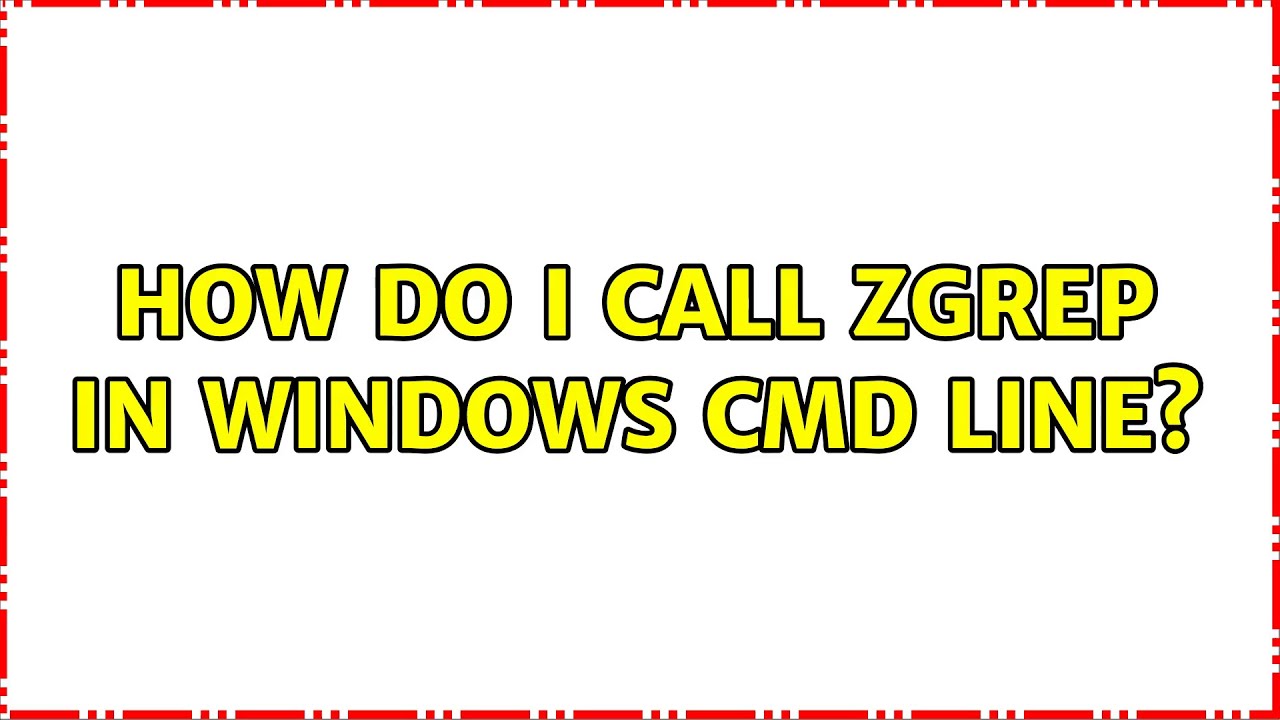 How do I call zgrep in windows cmd line? (2 Solutions!!) - YouTube