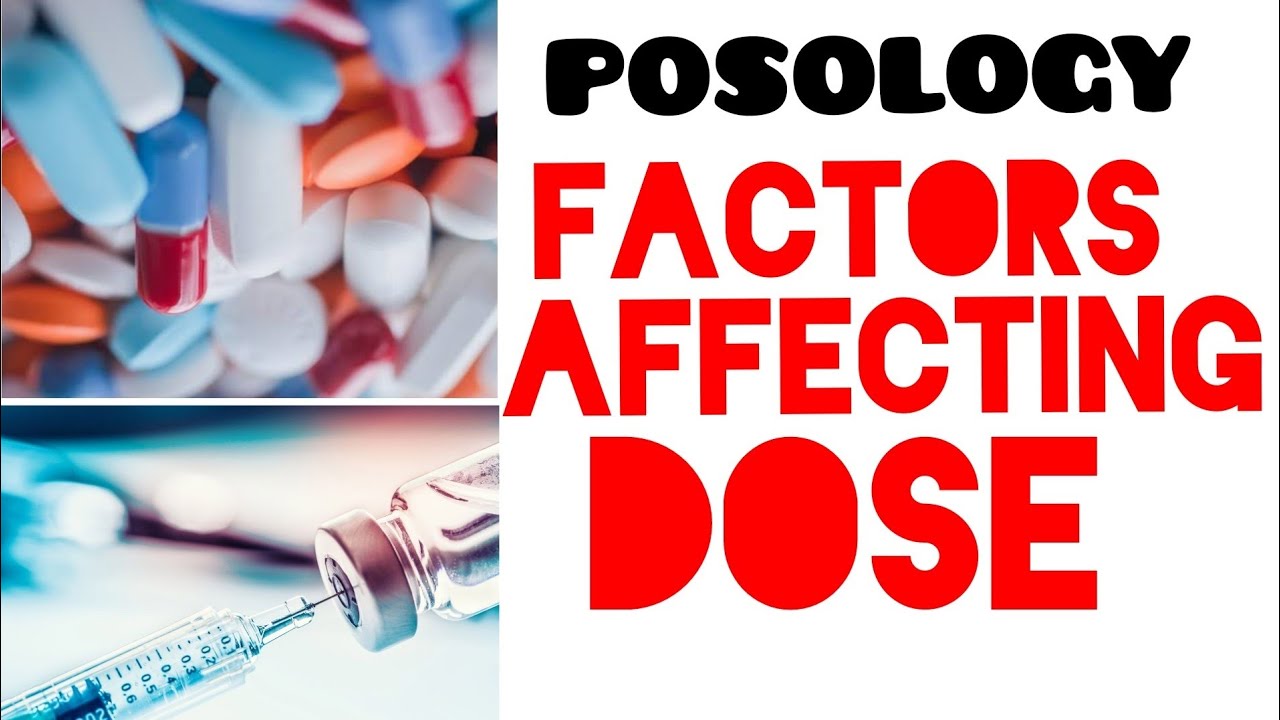 #Posology FACTORS AFFECTING POSOLOGY DOSE | Dose calculation ...
