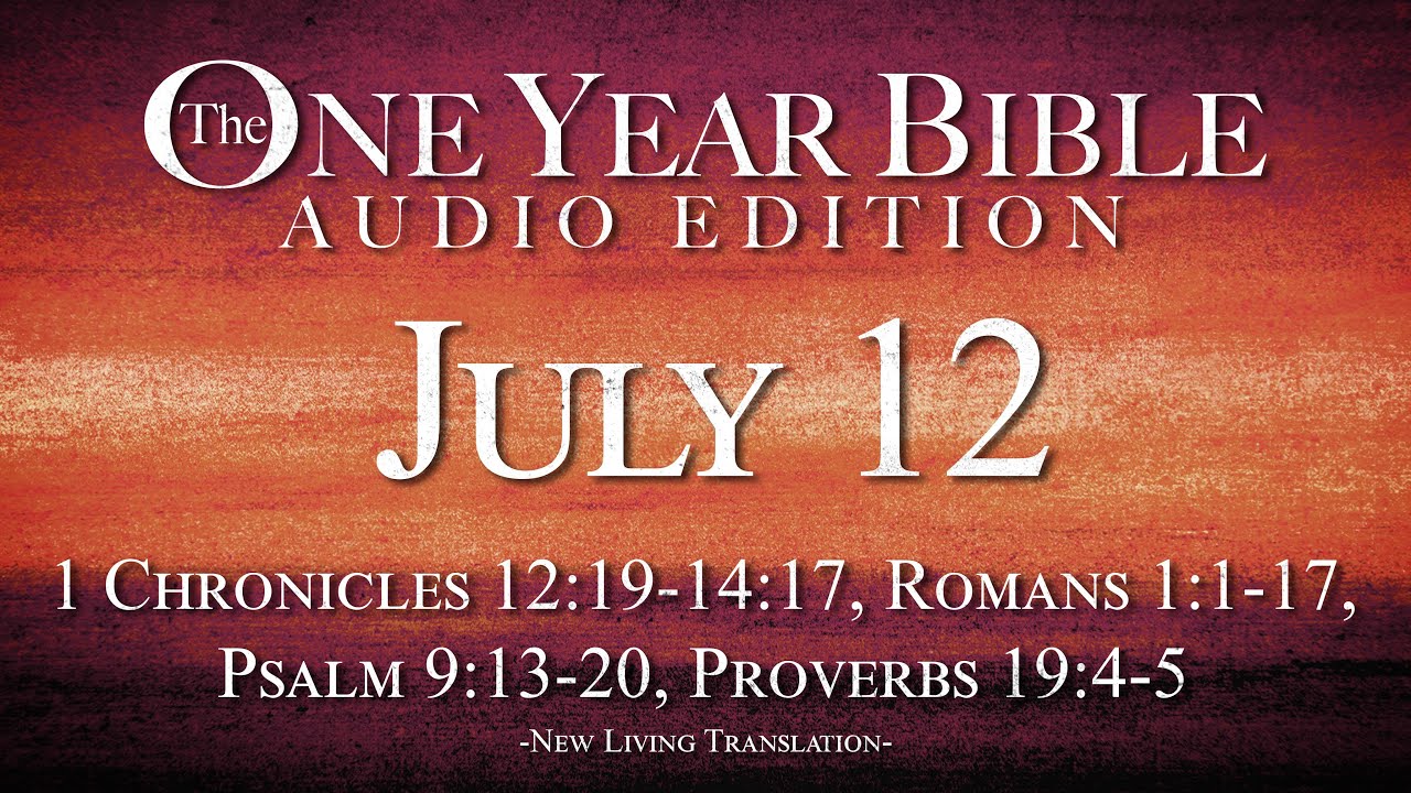 July 12 - One Year Bible Audio Edition - YouTube