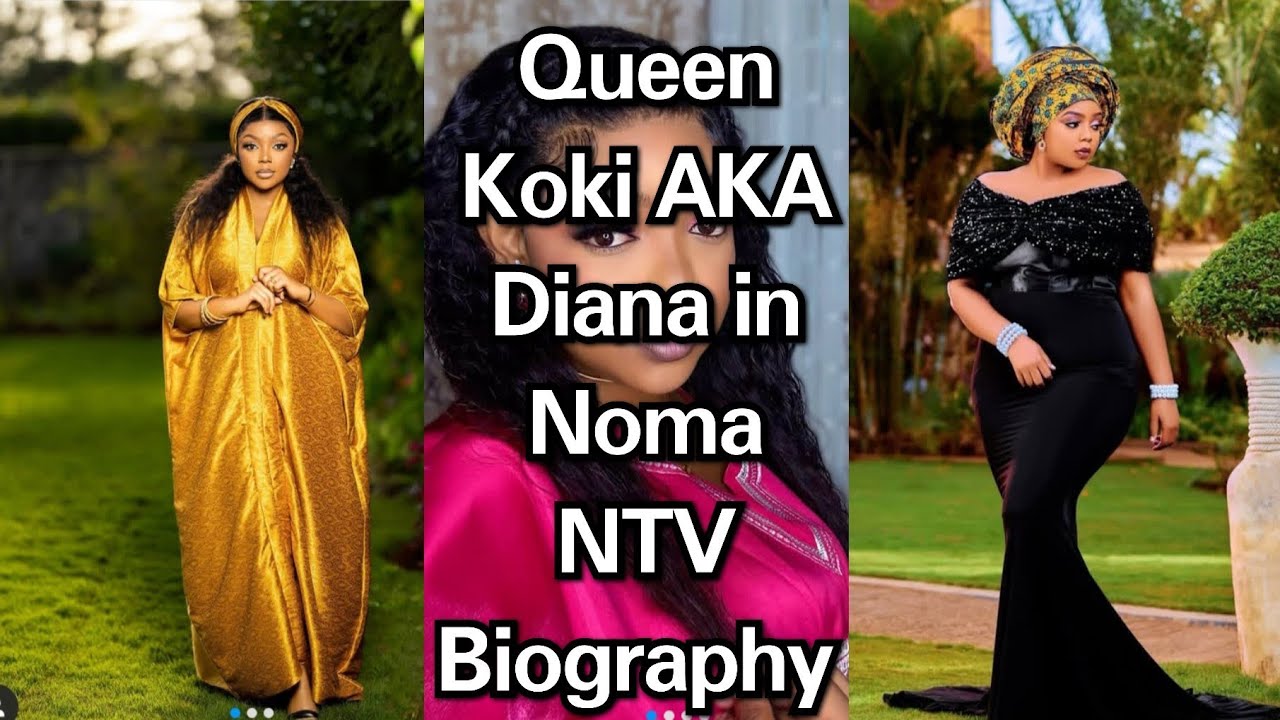 Queen Koki Cindy AKA Diana in Noma NTV Series Biography, Age, Tribe ...