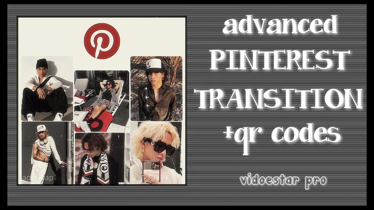 TUTORIAL - Advanced Pinterest Transition + qr code!! | videostar - YouTube