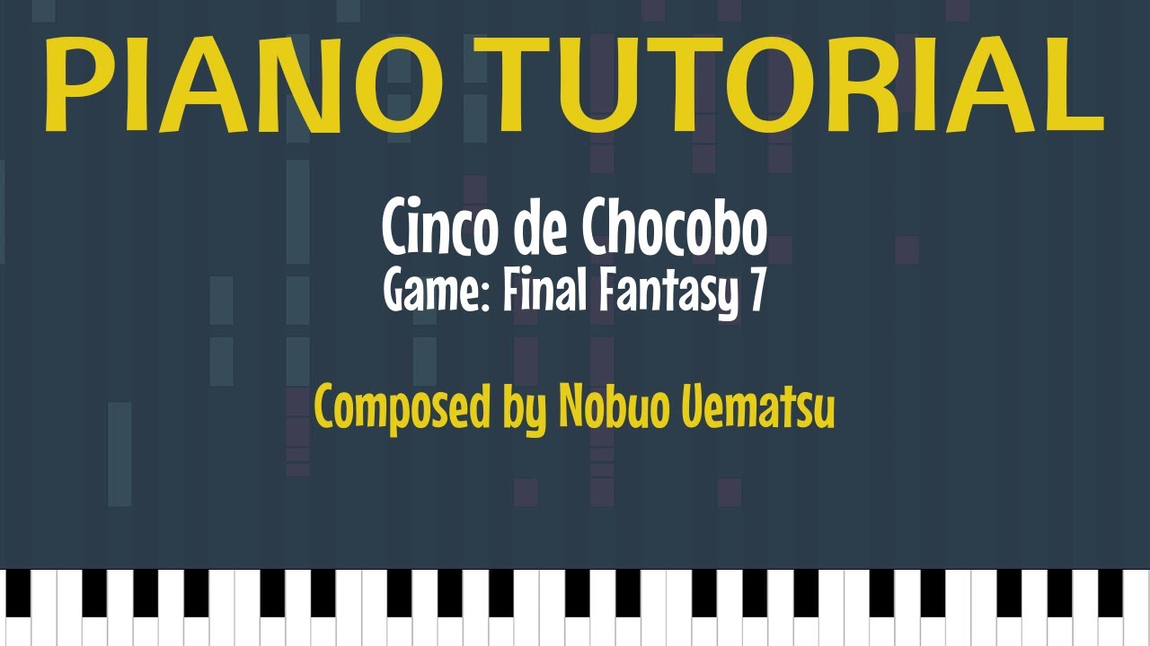 Cinco de Chocobo - Final Fantasy 7 [Piano Tutorial + Sheet Music] - YouTube