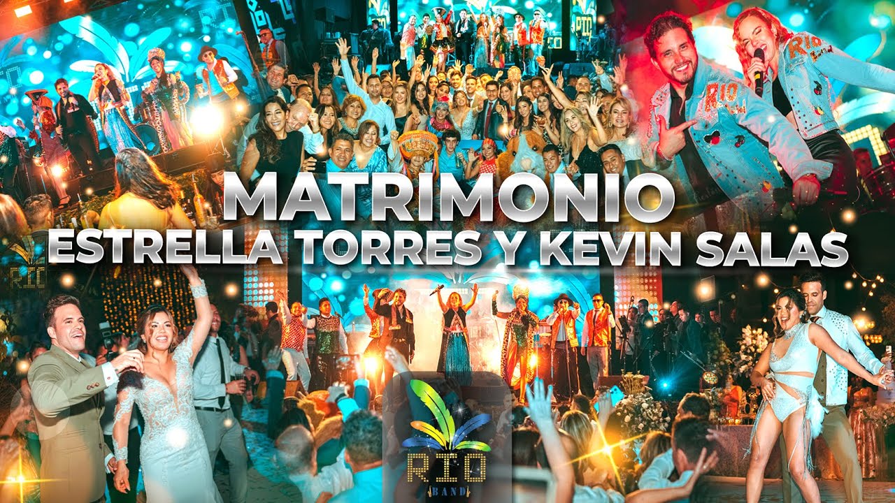 RIO BAND - MATRIMONIO DE ESTRELLA TORRES Y KEVIN SALAS (RESUMEN ...