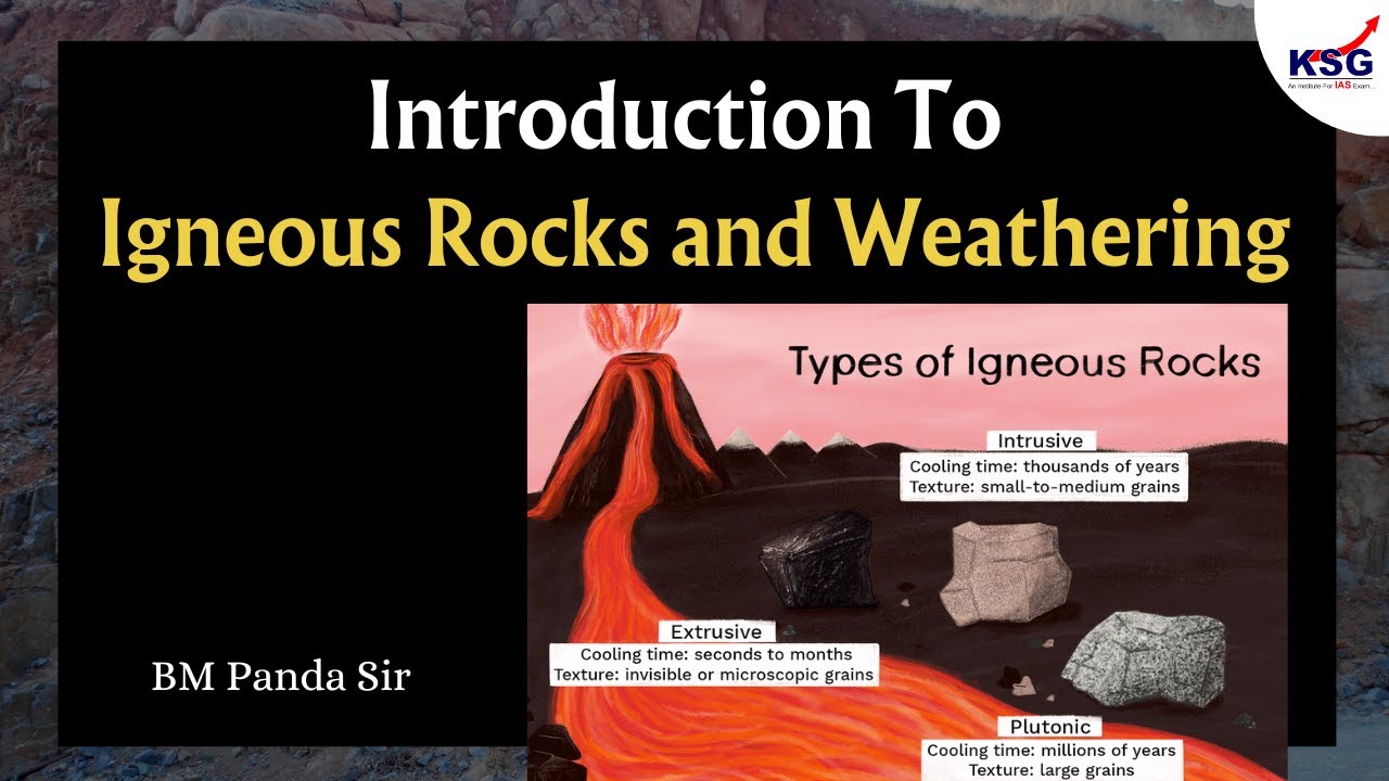 Introduction To Igneous Rocks and Weathering | BM Panda Sir | Geography ...