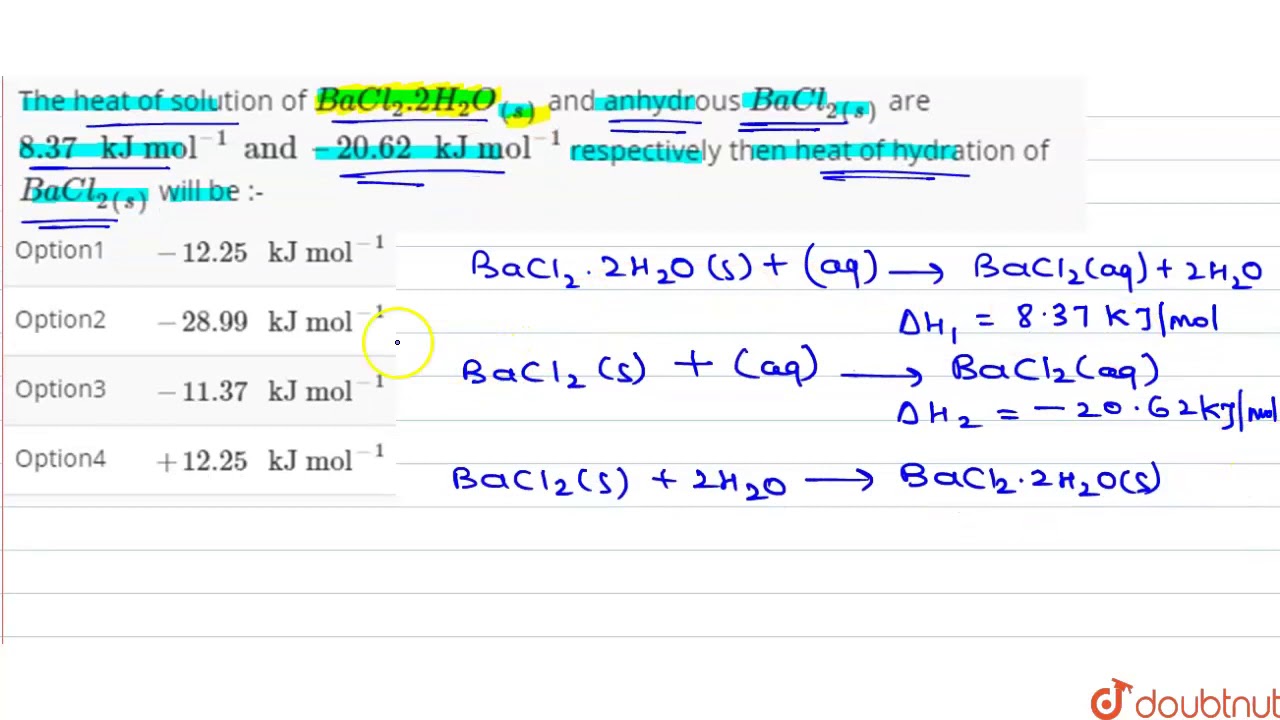 The heat of solution of `BaCl_(2) .2H_(2) O_((s))` and anhydrous `BaCl ...