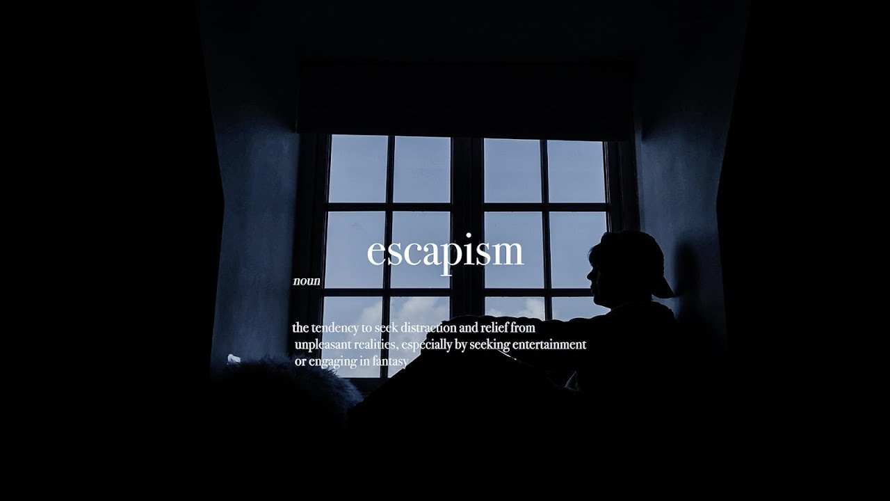 ESCAPISM - YouTube