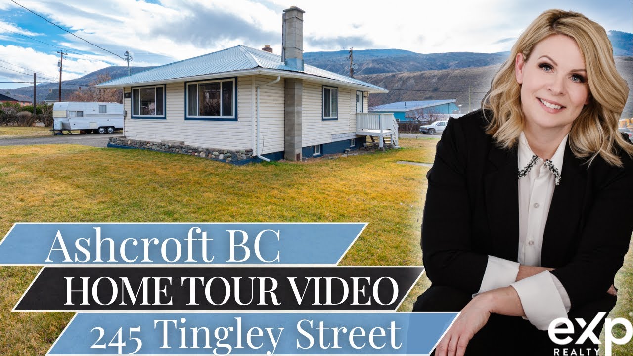 245 Tingley Street Ashcroft BC - 2 Bedroom Home on Large Lot with ...