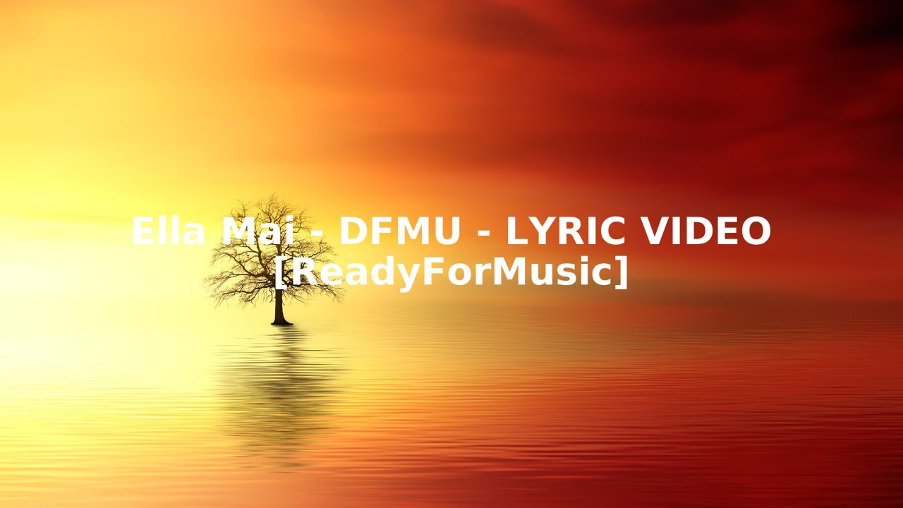 Ella Mai DFMU LYRIC VIDEO ReadyForMusic - YouTube