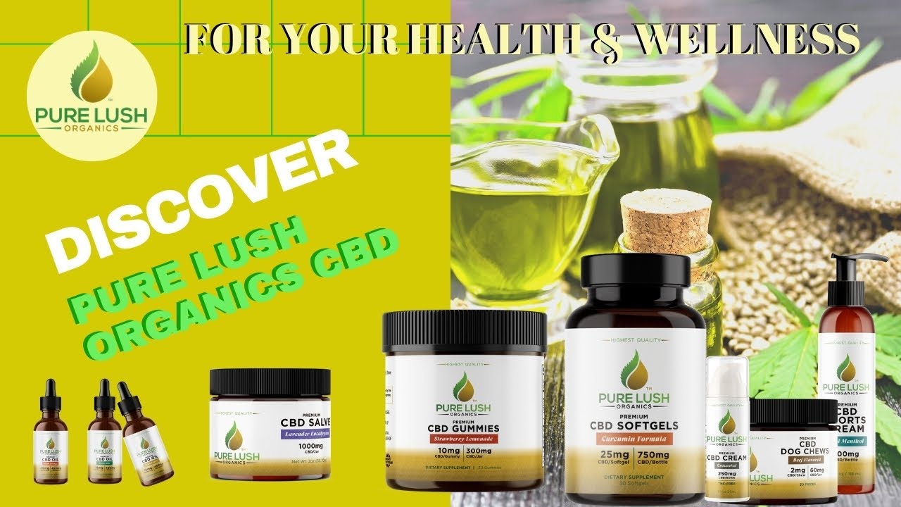 WHAT INDUSTRIALIZED CBD CAN GIVE YOU? Discover PURE LUSH ORGANICS ...