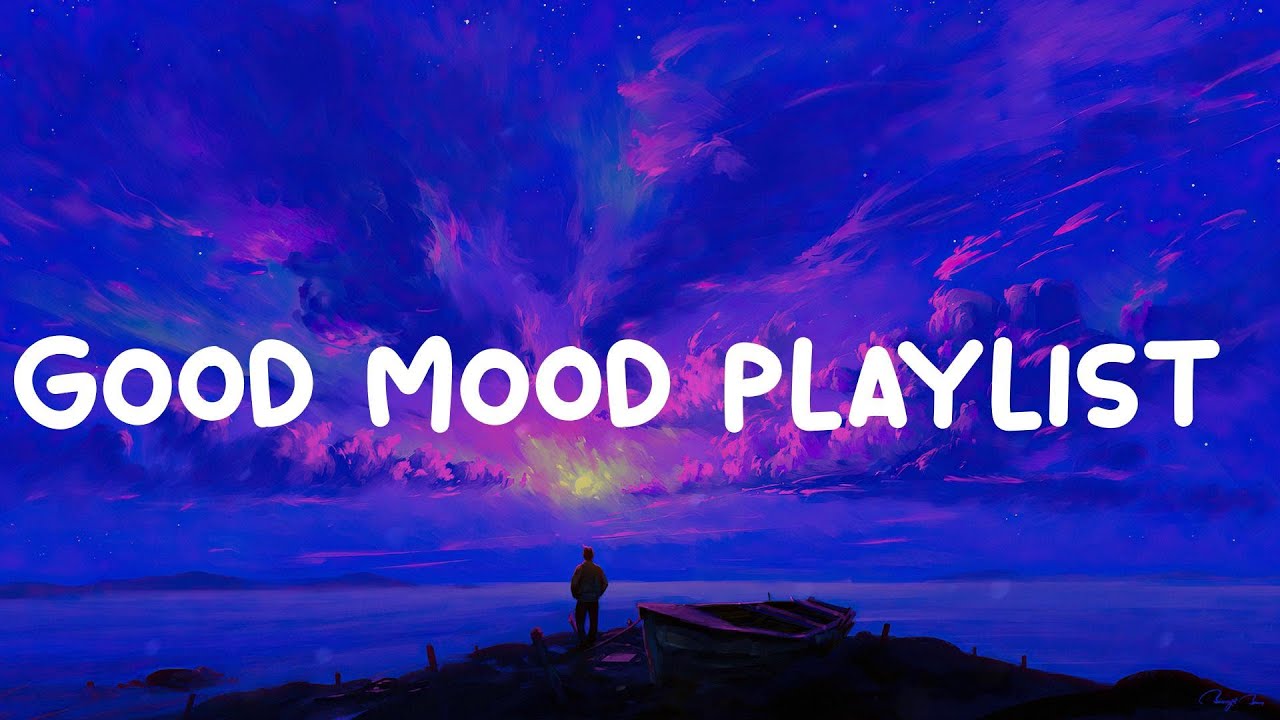 Good mood playlist ~ A feel good playlist to help pass time - YouTube