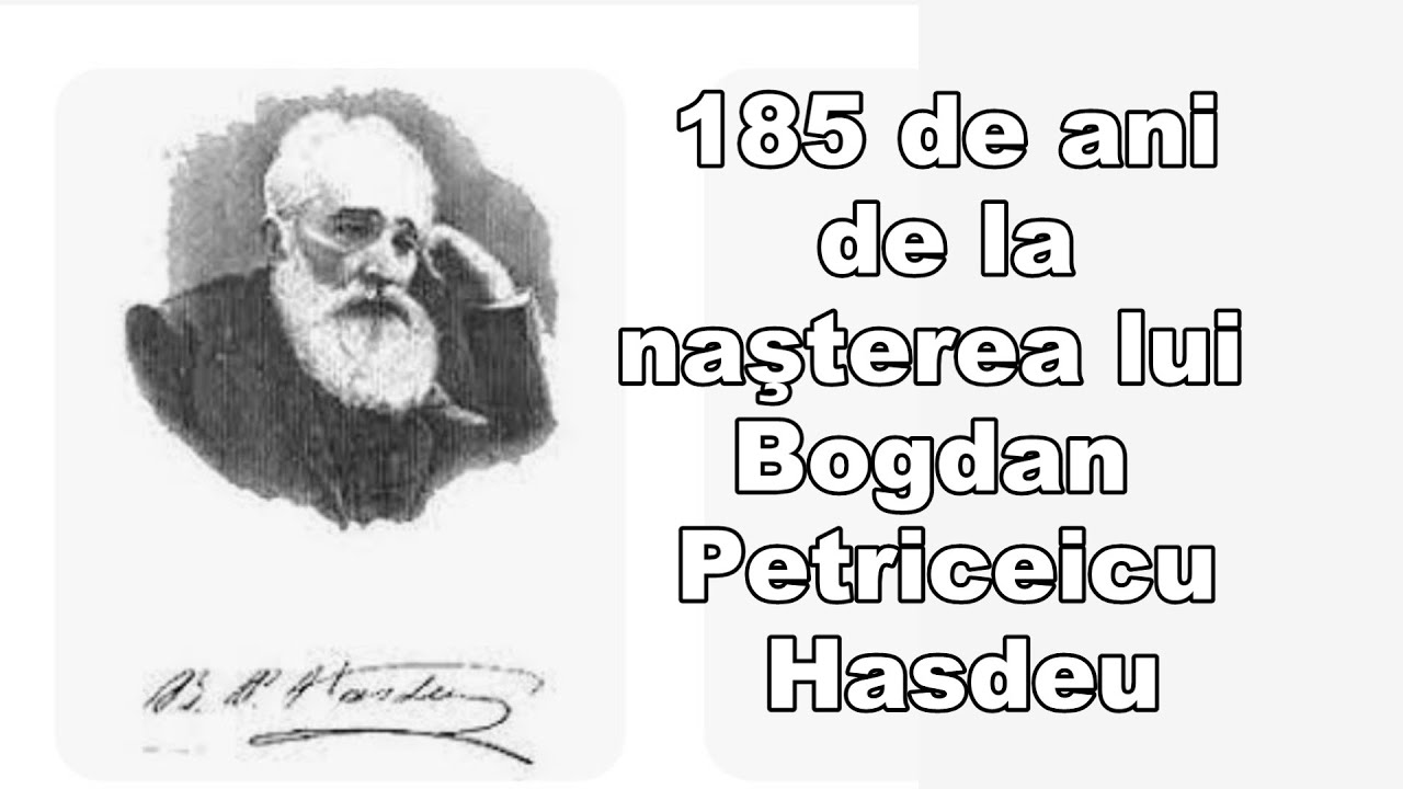 Bogdan Petriceicu Hasdeu: o viaţă copertată în 16 volume - YouTube
