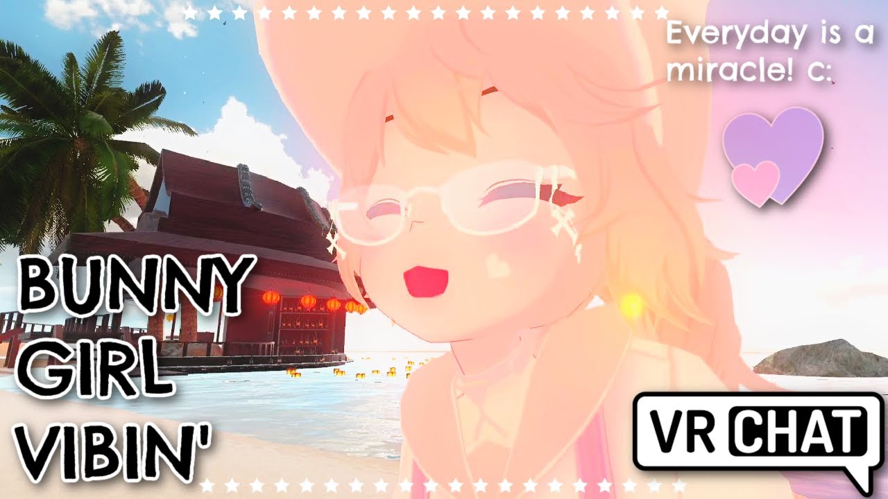 BUNNY GIRL VIBIN' #2 - Everyday is a miracle c: (VRChat fullbody ...