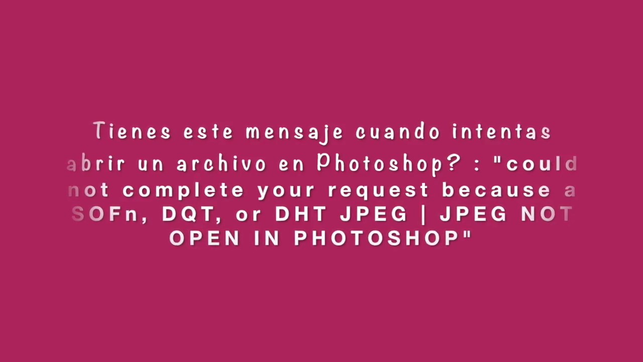 jpeg-not-open-in-photoshop-soluci-n-en-espa-ol-youtube