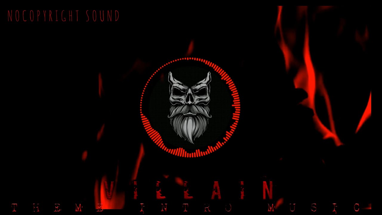 Villain»|Theme Bgm|«[Entry Sound]Nocopyright[music] - YouTube