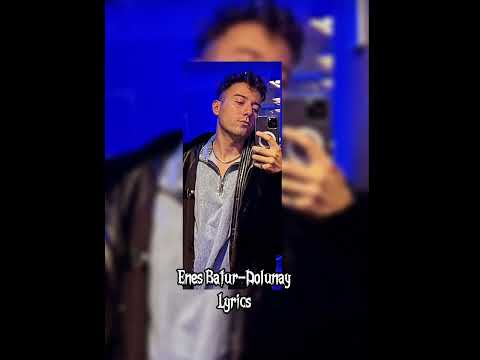 Enes Batur-Dolunay [Lyrics]