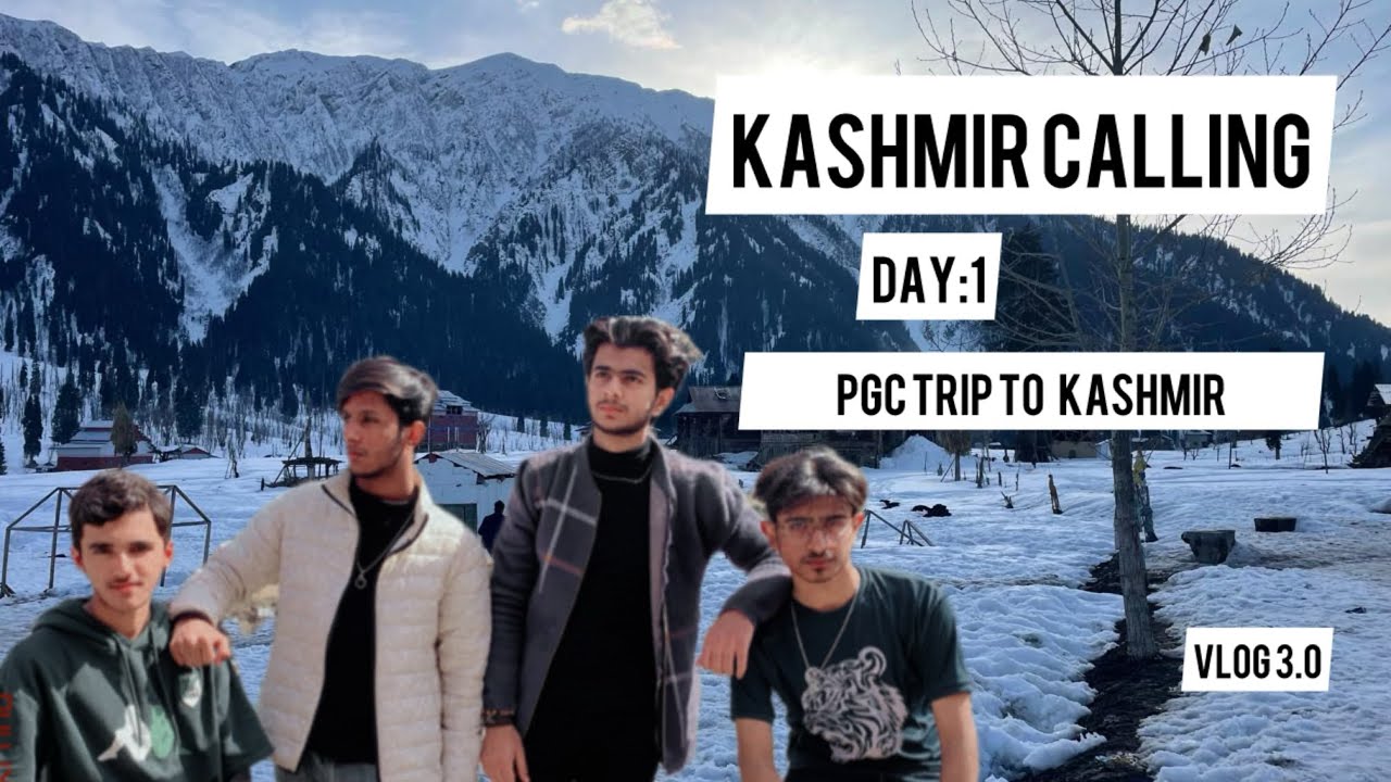 AZAD KASHMIR VLOG | KASHMIR CALLING DAY 1 | PGC TRIP VLOG | ENJOY WITH ...