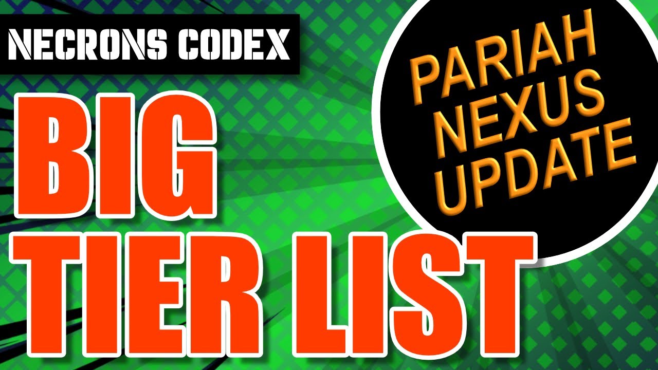 The BIG Necrons TIER LIST! 40k 10th Ed (Pariah Nexus Update!) - YouTube
