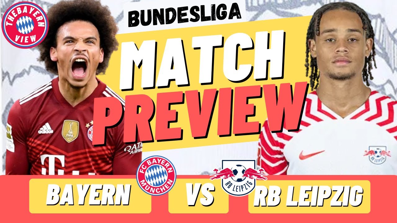 Bayern Munich Vs RB Leipzig Preview - Bundesliga - Preview + Line up ...