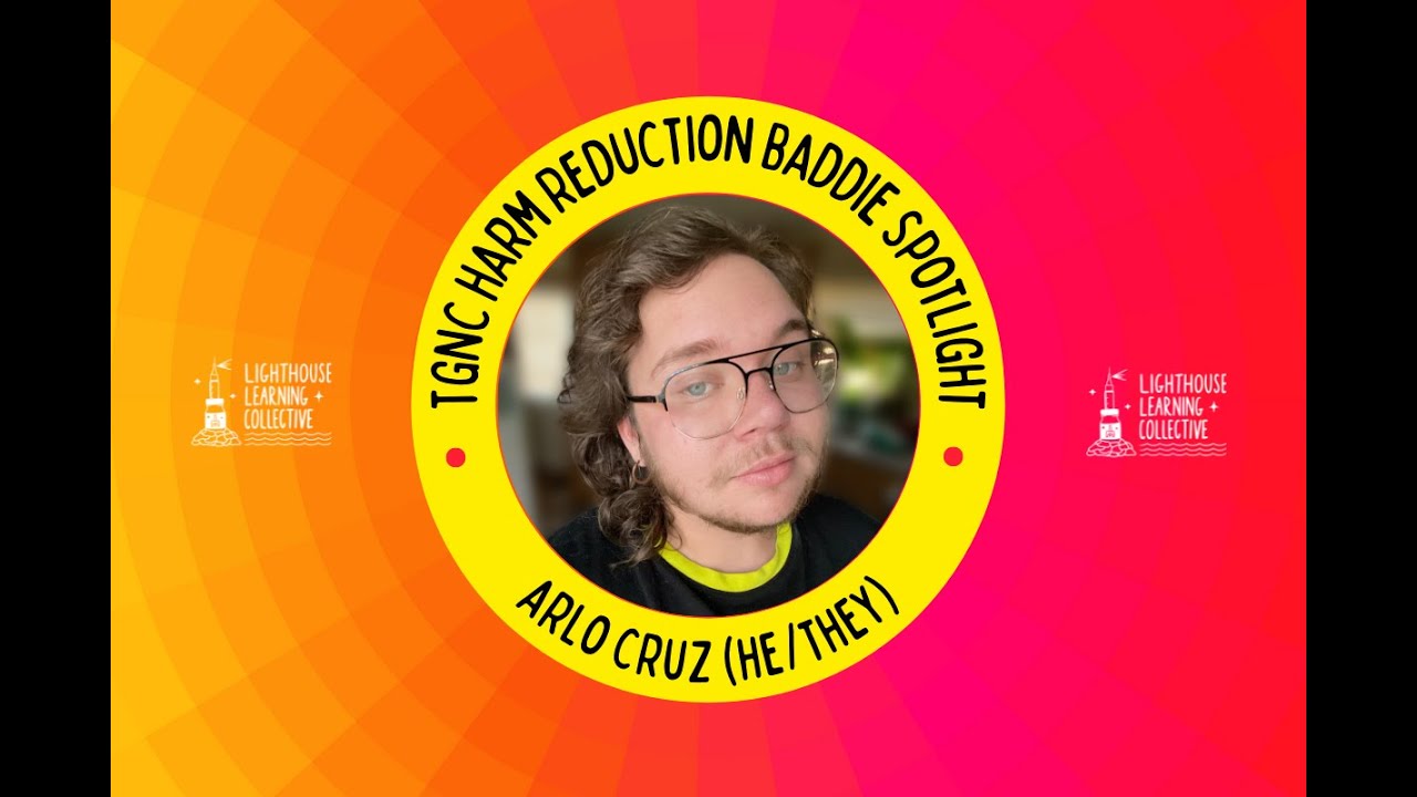 TGNC Harm Reduction Baddies Spotlight: Arlo Cruz - YouTube