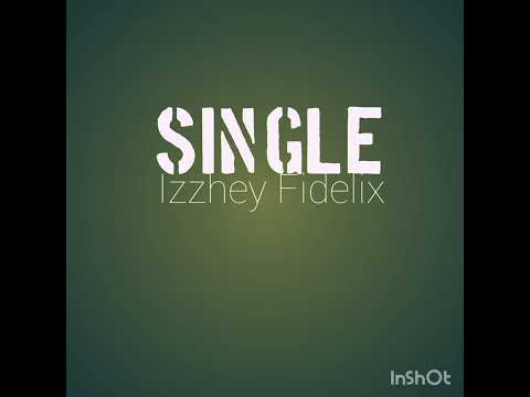 Izzhey Fidelix _-_Single_(official video)
