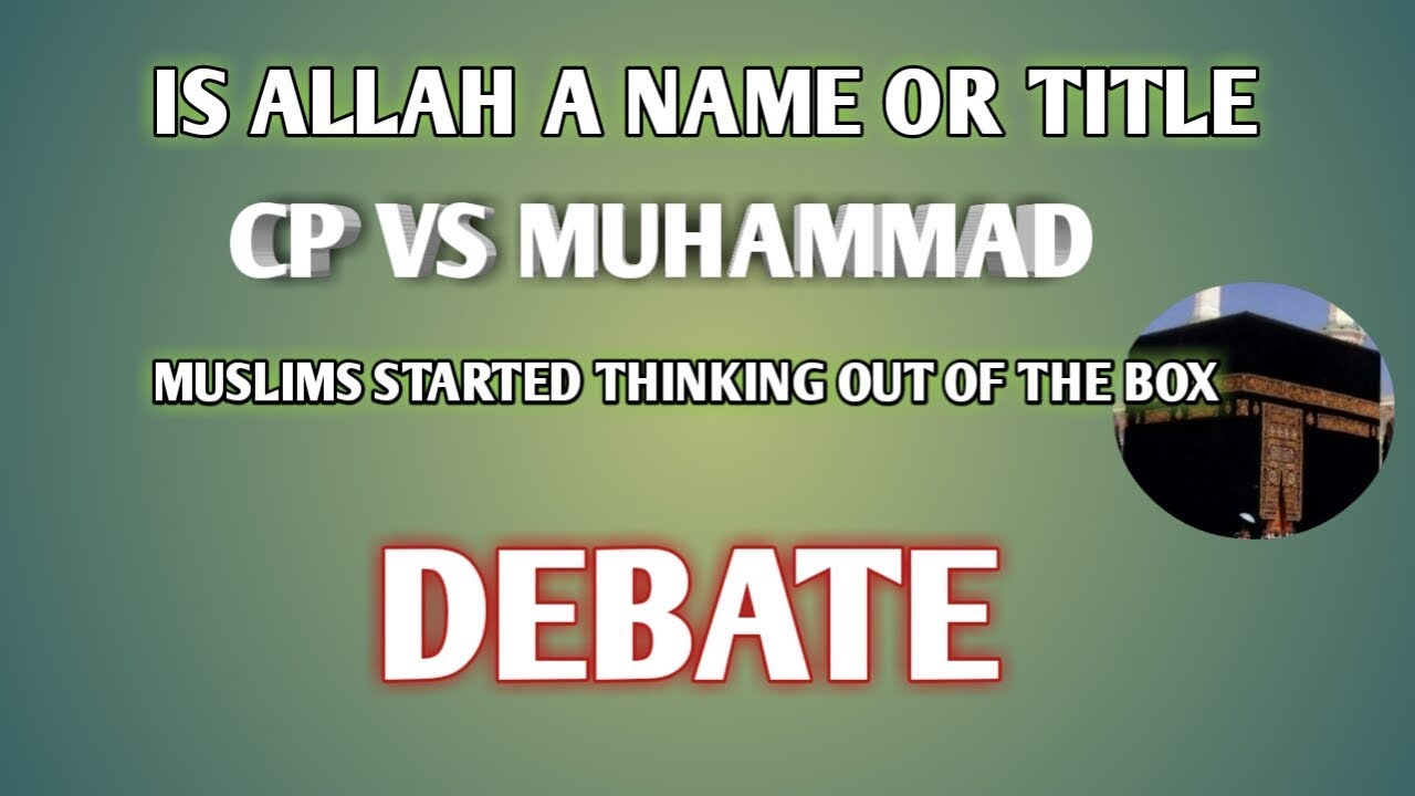 Christian Prince Vs Muhammad Debate Is Allah A Name Or Title YouTube christian-prince-vs-muhammad-debate-is-allah-a-name-or-title-youtube